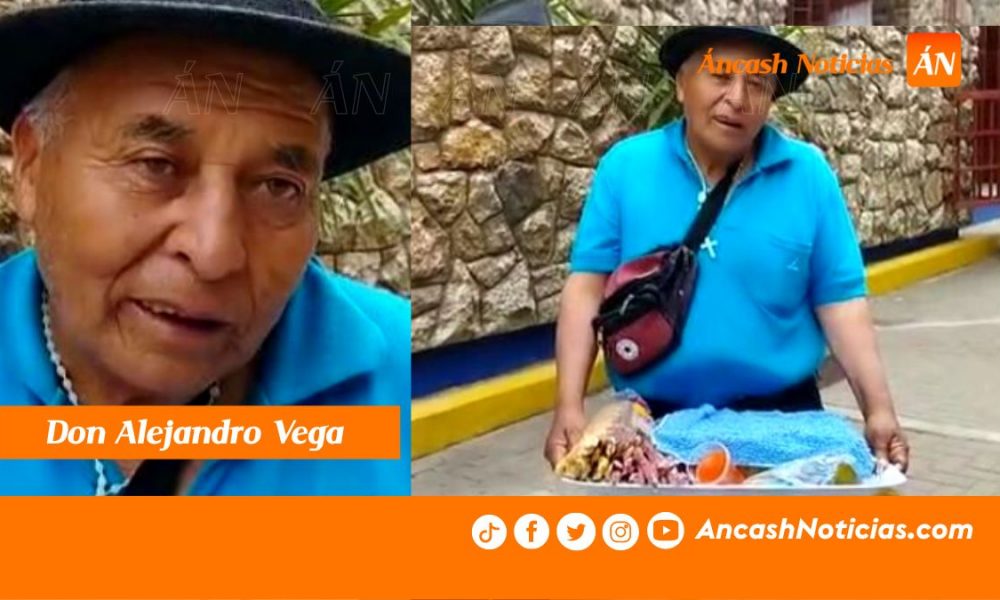 Huaraz: Conoce a Don Alejandro quien es un humilde comerciante de ...